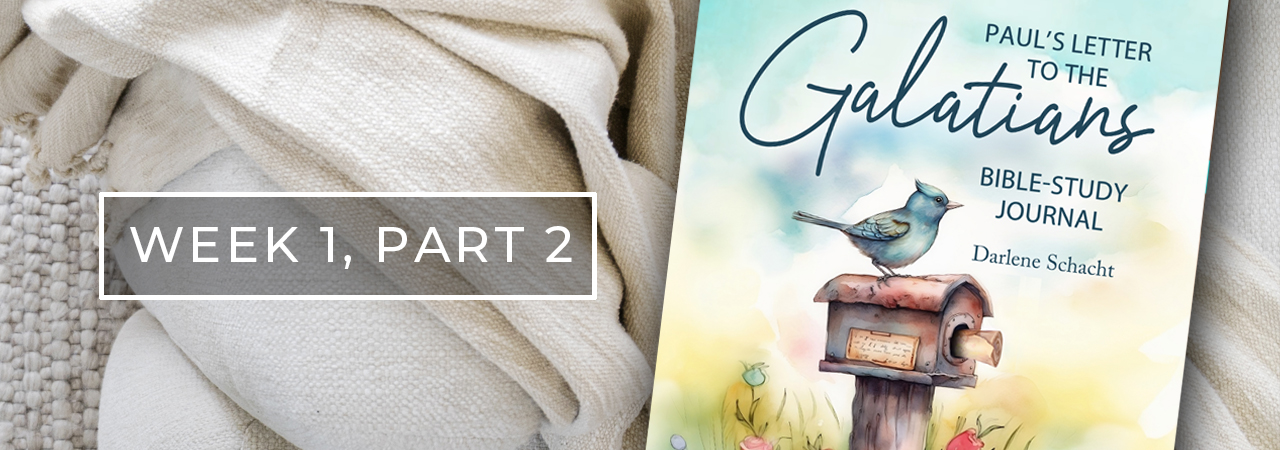 Galatians Chapter 1 - Weekly Recap - Time-Warp Wife